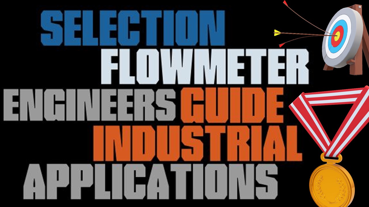 Flowmeter Selection Guide for Industrial Applications for Engineers ...